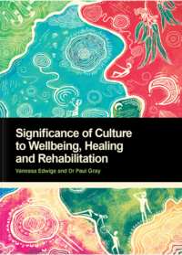 Expert Report: Significance of Culture to Wellbeing, Healing and ...